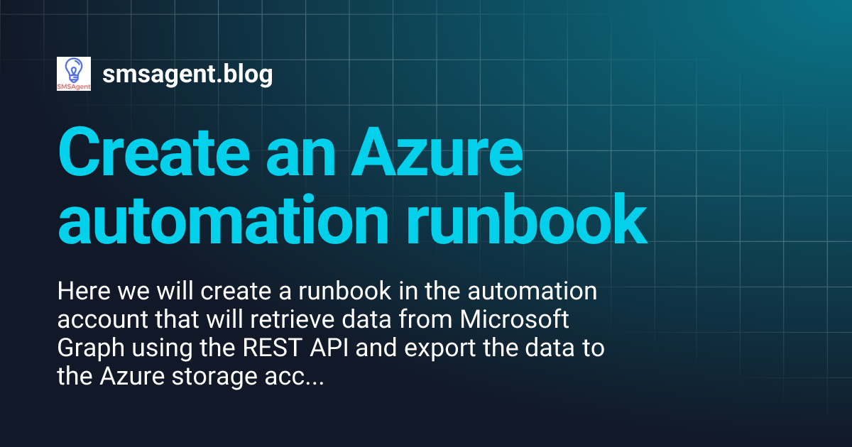 Create an Azure automation runbook | smsagent.blog