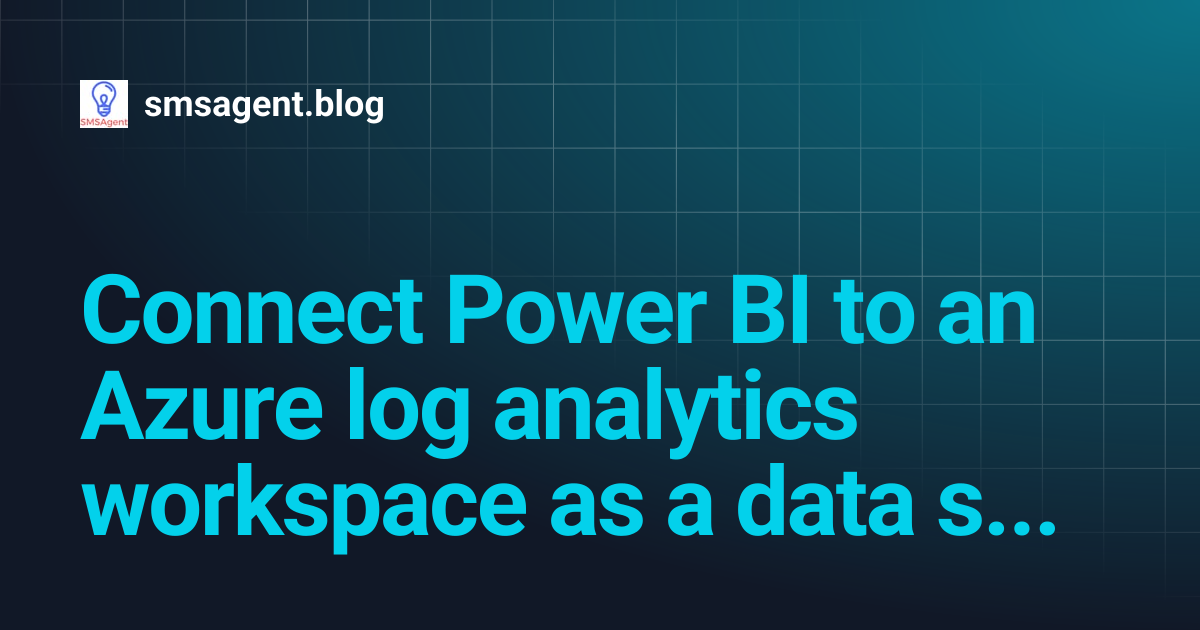 Connect Power BI to an Azure log analytics workspace as a data source ...