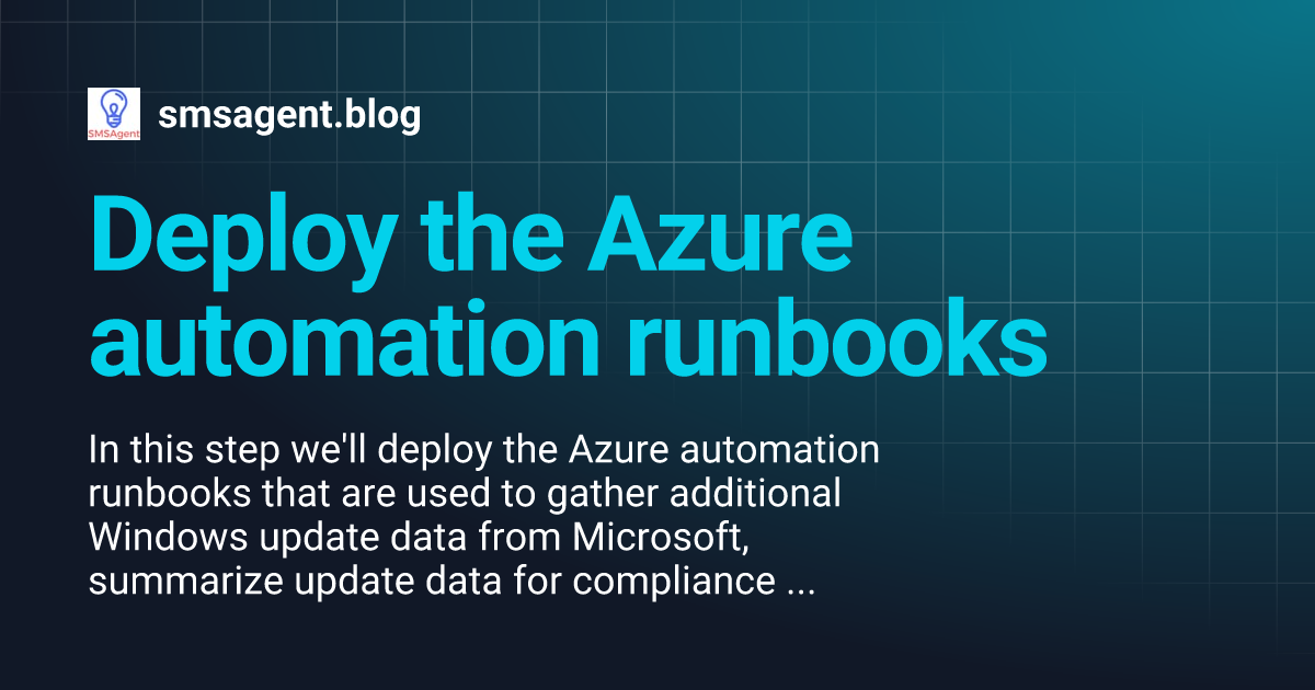 Deploy the Azure automation runbooks | smsagent.blog