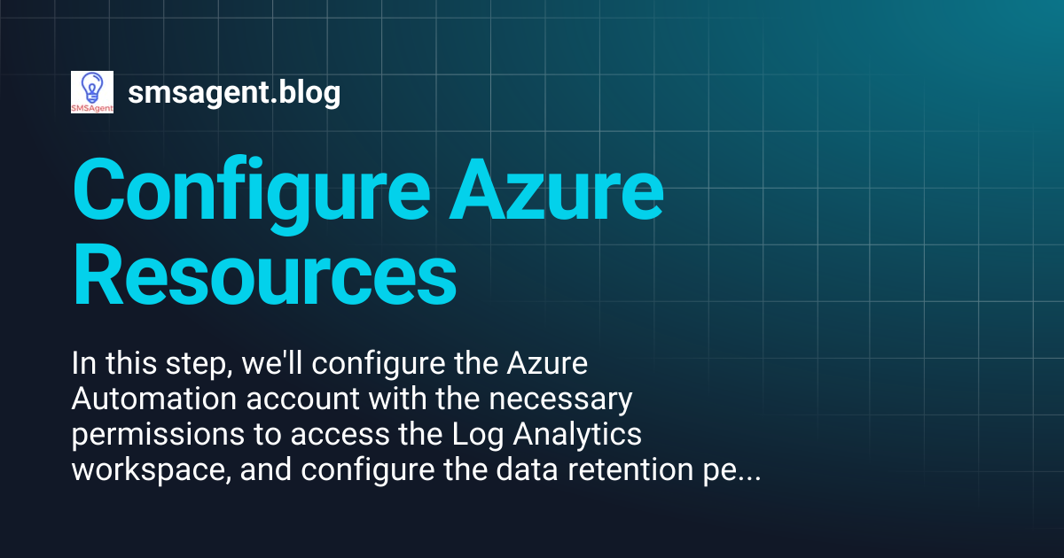 Configure Azure Resources | smsagent.blog