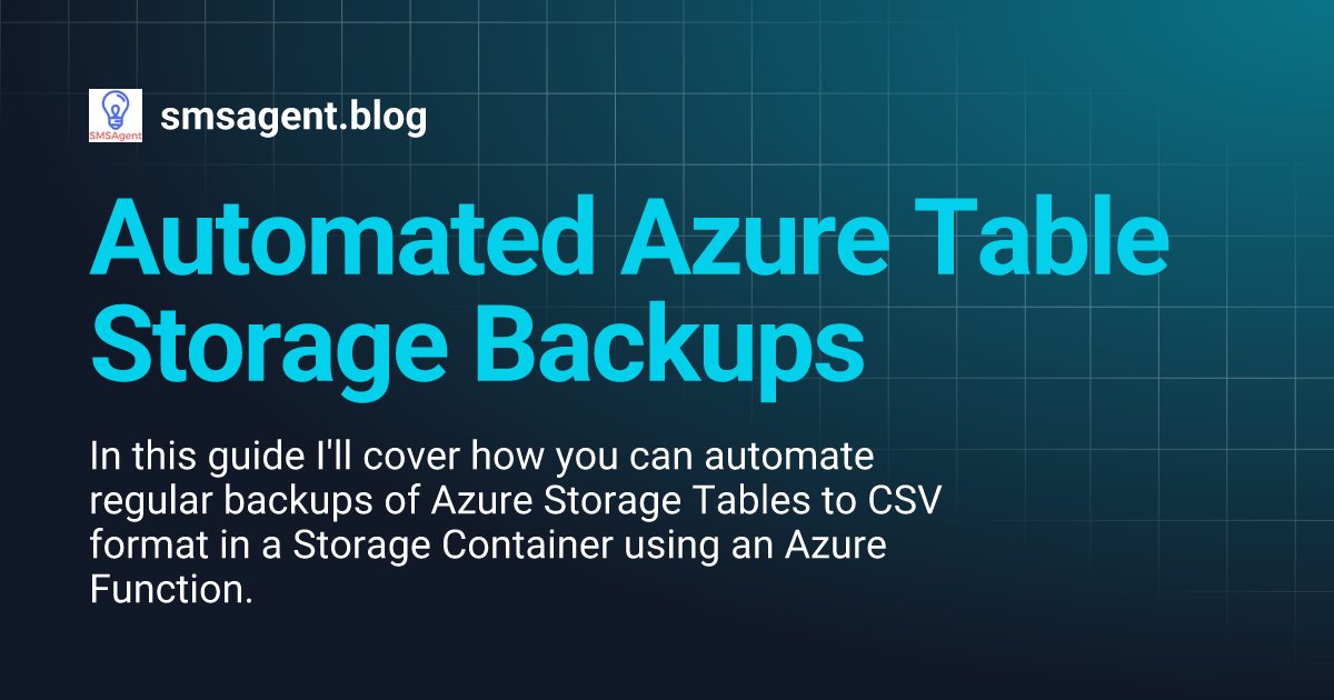 Automated Azure Table Storage Backups | smsagent.blog